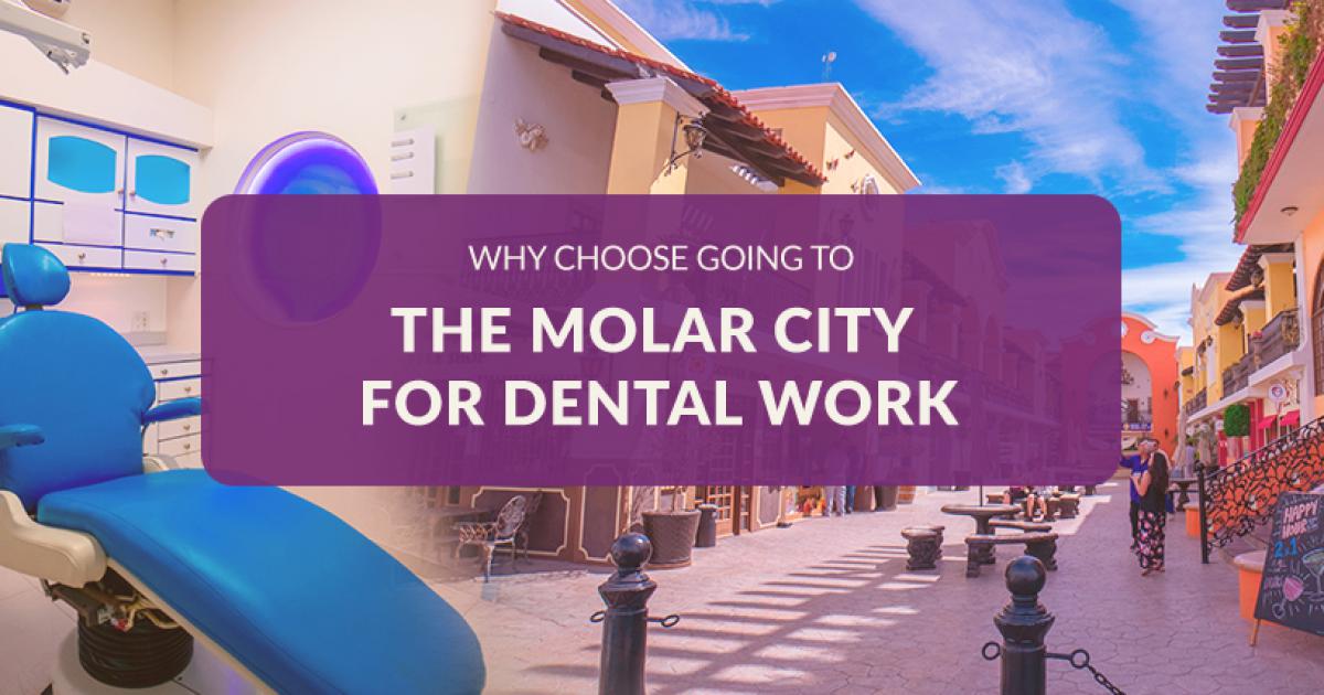 Why Choose the Molar City for Dental Work