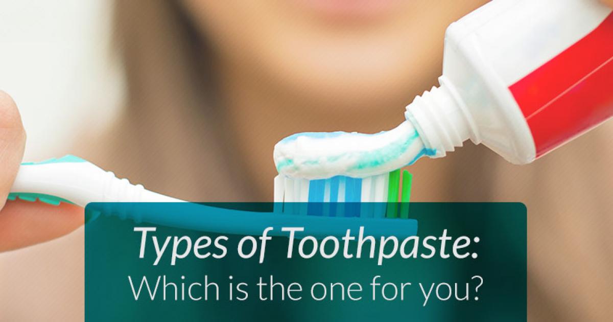 Types of Toothpaste: Which Is the One For You?